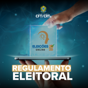 Regulamento define regras das eleições gerais do Sistema CFT/CRTs - CFT ...